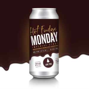 Hot Fudge Monday Imperial Stout | Lone Pine Brewing Company